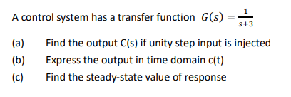 Solved A control system has a transfer function G(s) = 1 | Chegg.com