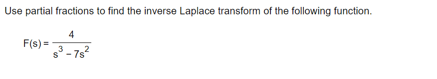 Solved Use partial fractions to find the inverse Laplace | Chegg.com