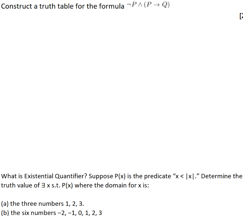 Solved Construct a truth table for the formula ¬P∧(P→Q) What | Chegg.com