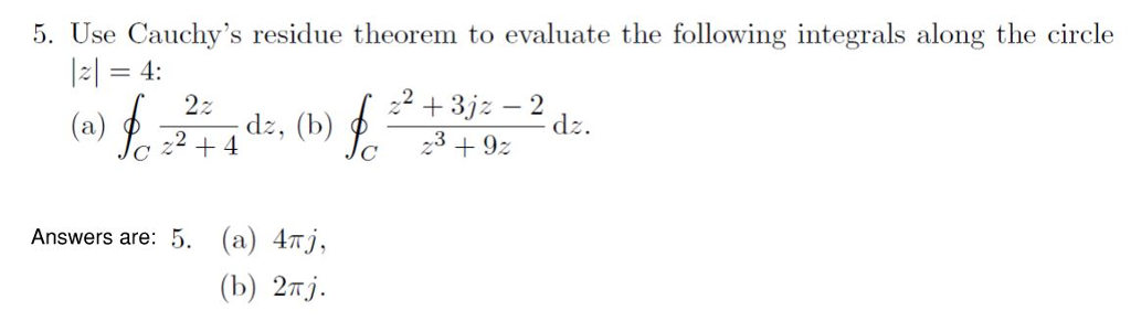 Solved . Use Cauchy's residue theorem to evaluate the | Chegg.com