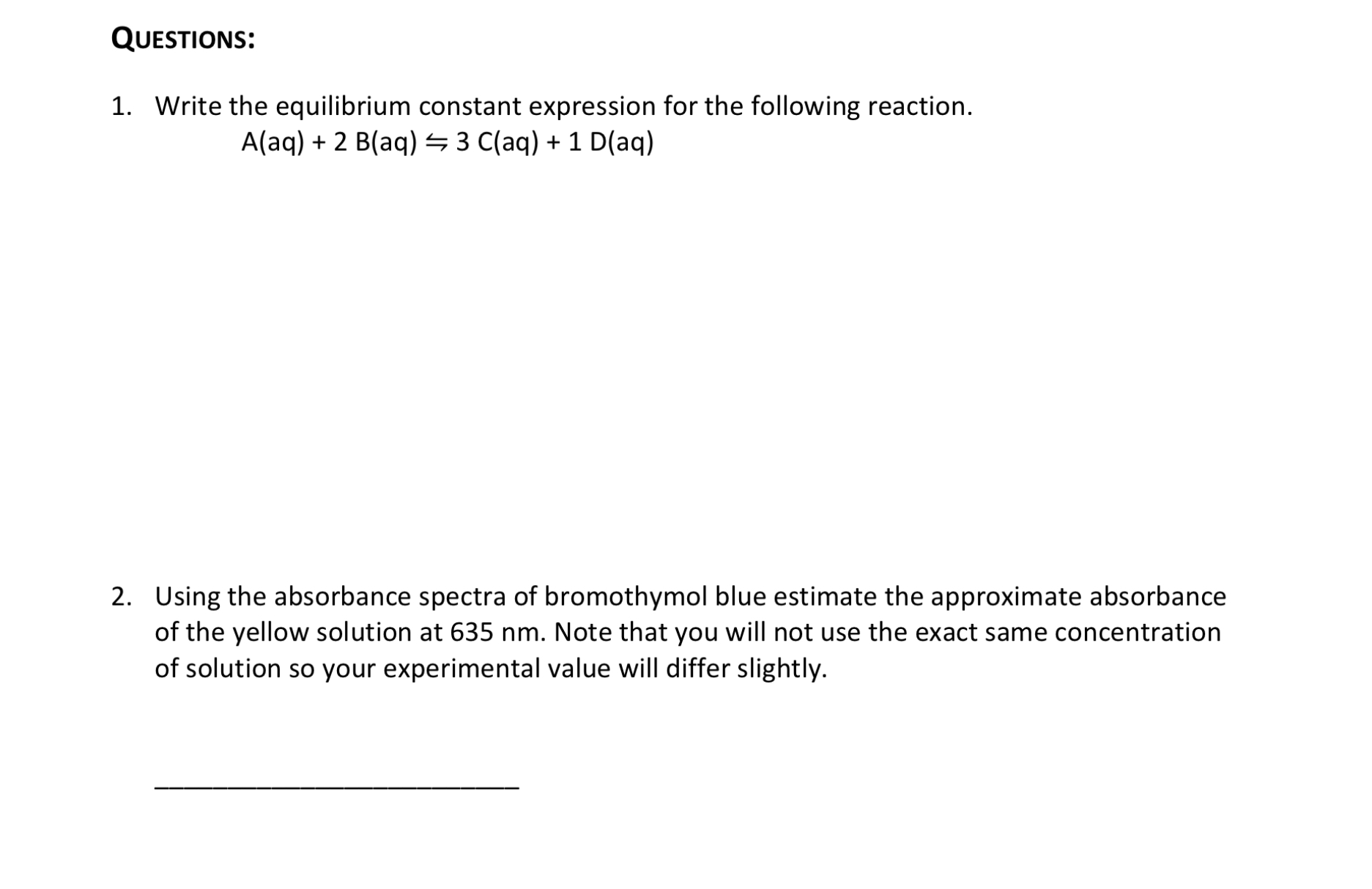 Questions: 1. ﻿Write the equilibrium constant | Chegg.com