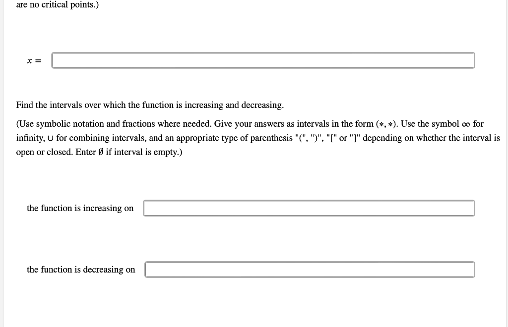 [Solved]: Find the critical points and the intervals on wh