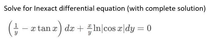 Solved Solve for Inexact differential equation (with | Chegg.com