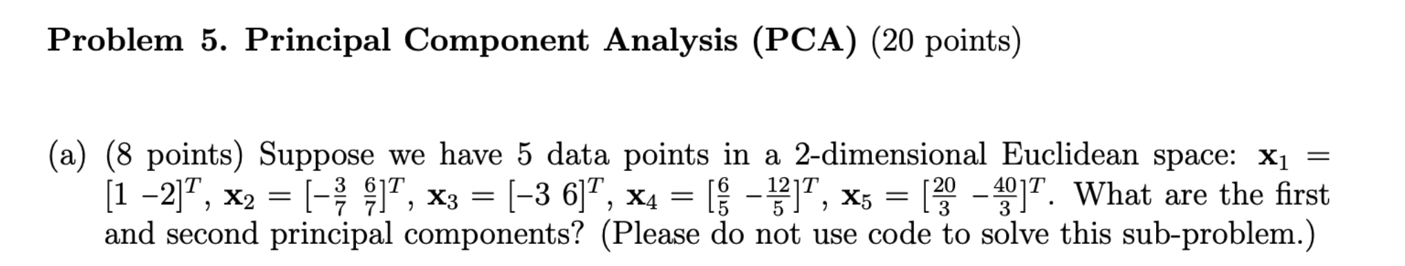 Solved Use the PCA method, and please do not use code to | Chegg.com