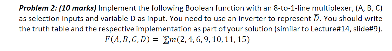 Solved Problem 2: (10 marks) Implement the following Boolean | Chegg.com