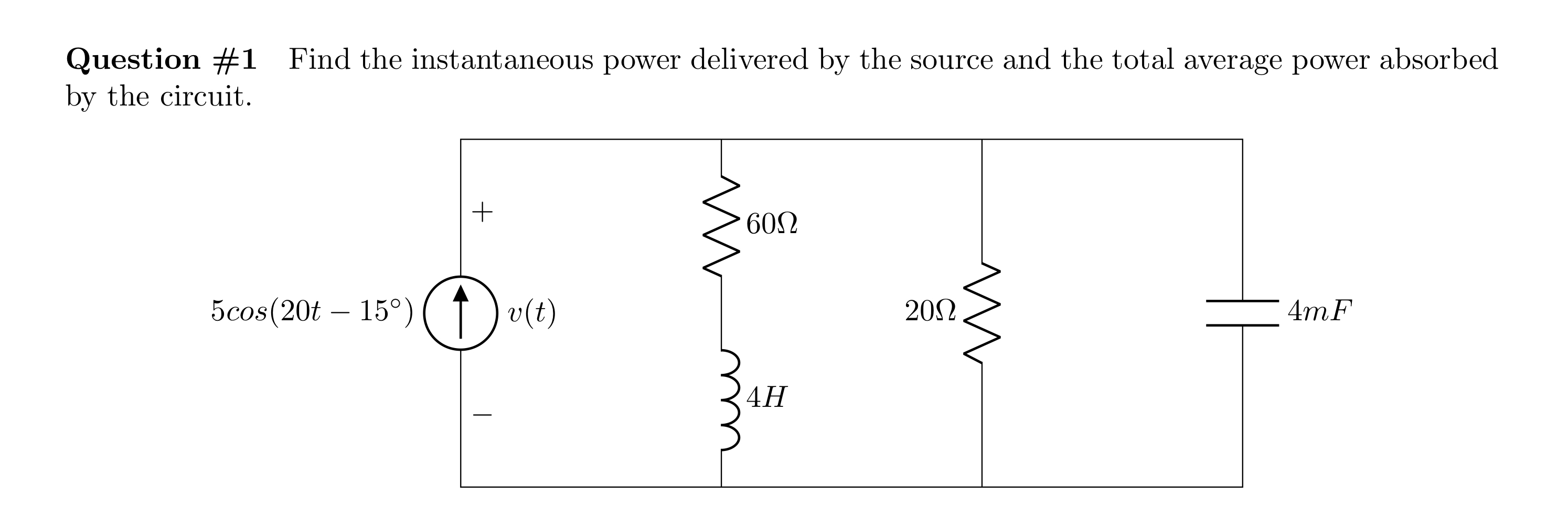 Solved Question #1 Find the instantaneous power delivered by | Chegg.com
