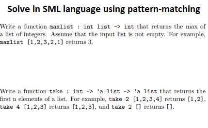 Solved Solve in SML language using pattern-matching Write a | Chegg.com