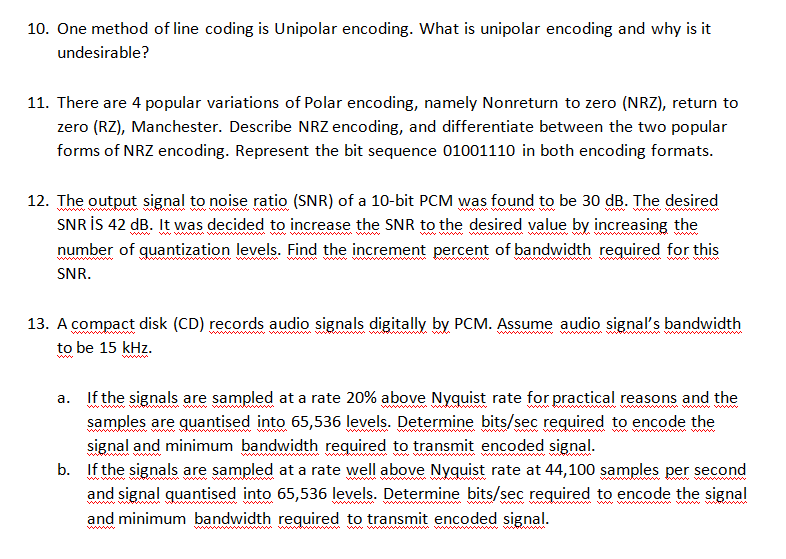 Solved 10. One method of line coding is Unipolar encoding. | Chegg.com