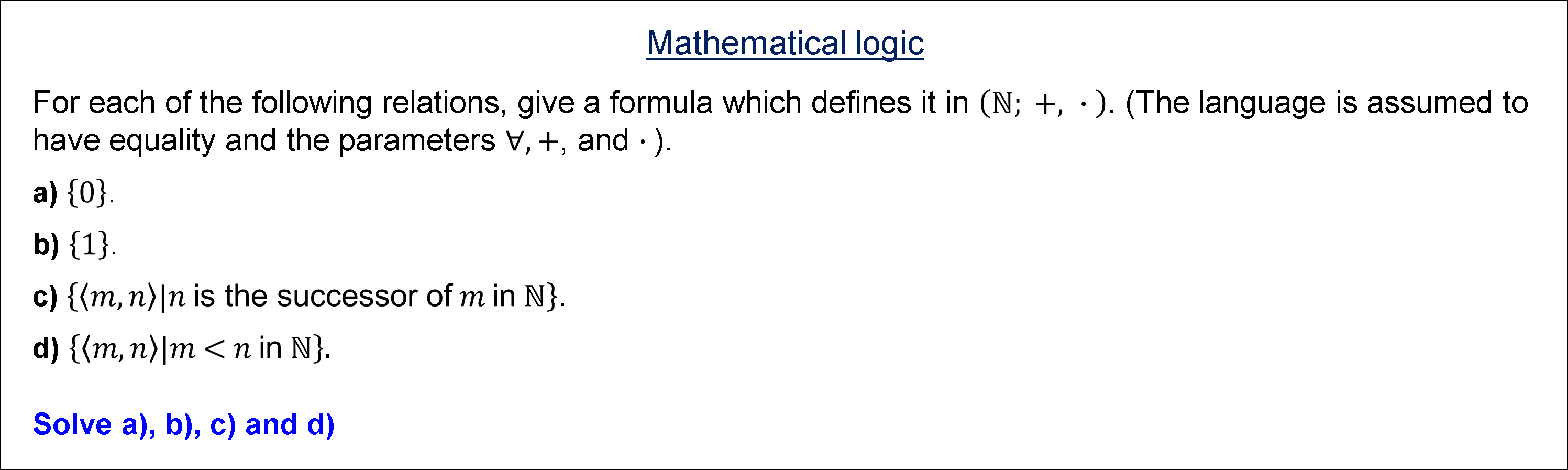 Mathematical logicSolve a), ﻿b), ﻿c) ﻿and d) | Chegg.com