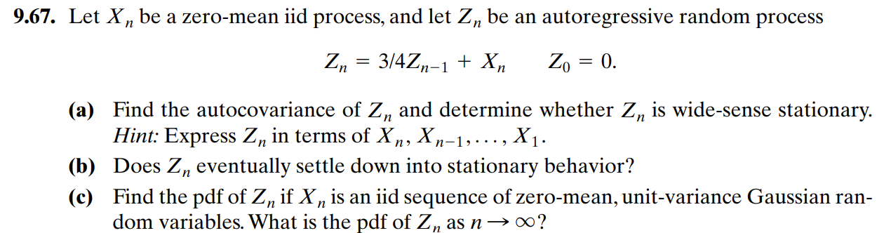 Solved 9.67. Let X be a zero-mean iid process, and let Z, be | Chegg.com