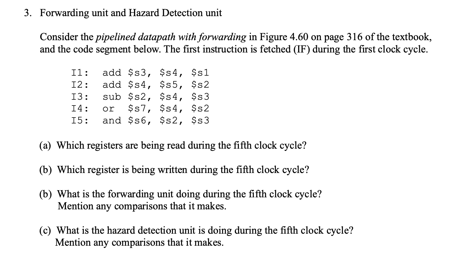 Solved 3. Forwarding unit and Hazard Detection unit Consider | Chegg.com