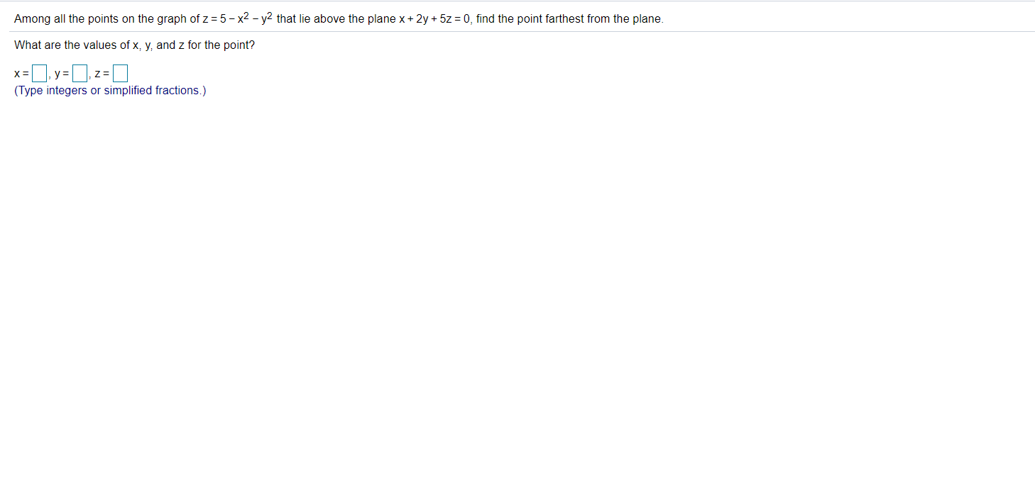 Solved Among all the points on the graph of z = 5-x2 - y2 | Chegg.com