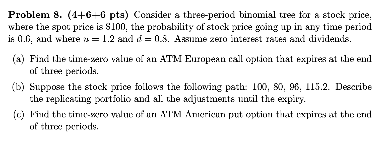 Solved Problem 8. (4+6+6 pts) Consider a three-period | Chegg.com