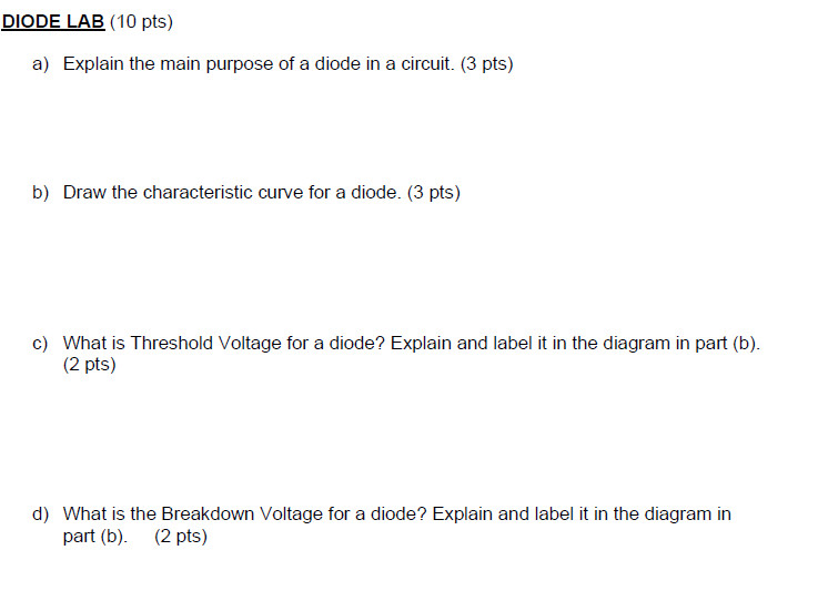 Solved DIODE LAB (10 pts) a) Explain the main purpose of a | Chegg.com