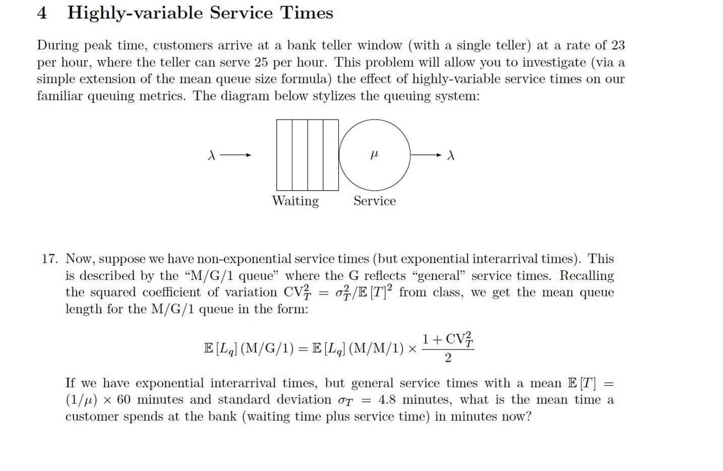 Solved 4 Highly-variable Service Times During peak time, | Chegg.com