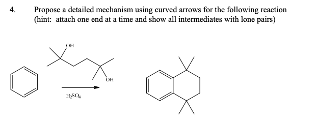 Solved 4. Propose a detailed mechanism using curved arrows | Chegg.com