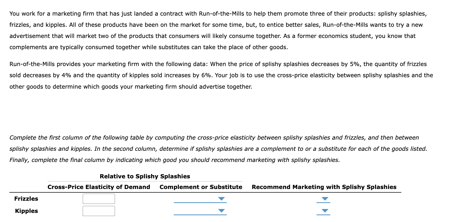 Solved You work for a marketing firm that has just landed a | Chegg.com