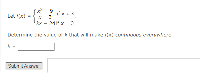 Solved Let f(x)={x−3x2−9 if x =3kx−24 if x=3 Determine the | Chegg.com