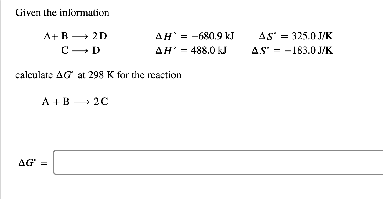 Solved Given the information A+B - + 2D C D AH° -680.9 kJ | Chegg.com