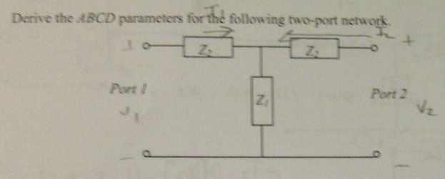 Solved Derive the ABCD parameters for the following two-port | Chegg.com