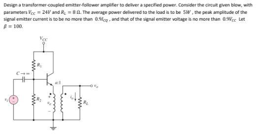 Solved Design a transformer-coupled emitter-follower | Chegg.com