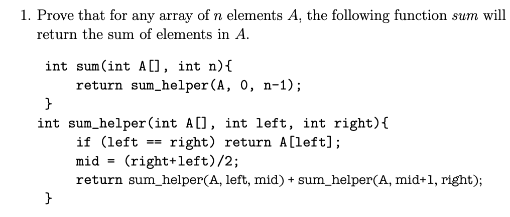 Solved 1. Prove that for any array of n elements A, the | Chegg.com