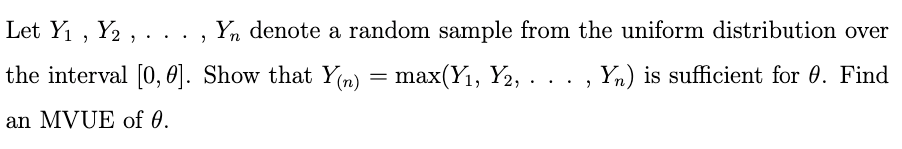 Solved Let Y1,Y2,dots,Yn ﻿denote a random sample from the | Chegg.com