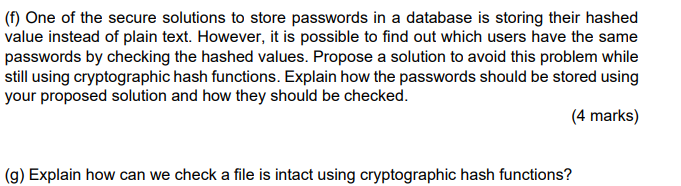 Solved (f) One of the secure solutions to store passwords in | Chegg.com