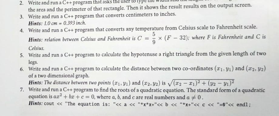 Solved 2. Write and run a C++ program that asks the user the | Chegg.com