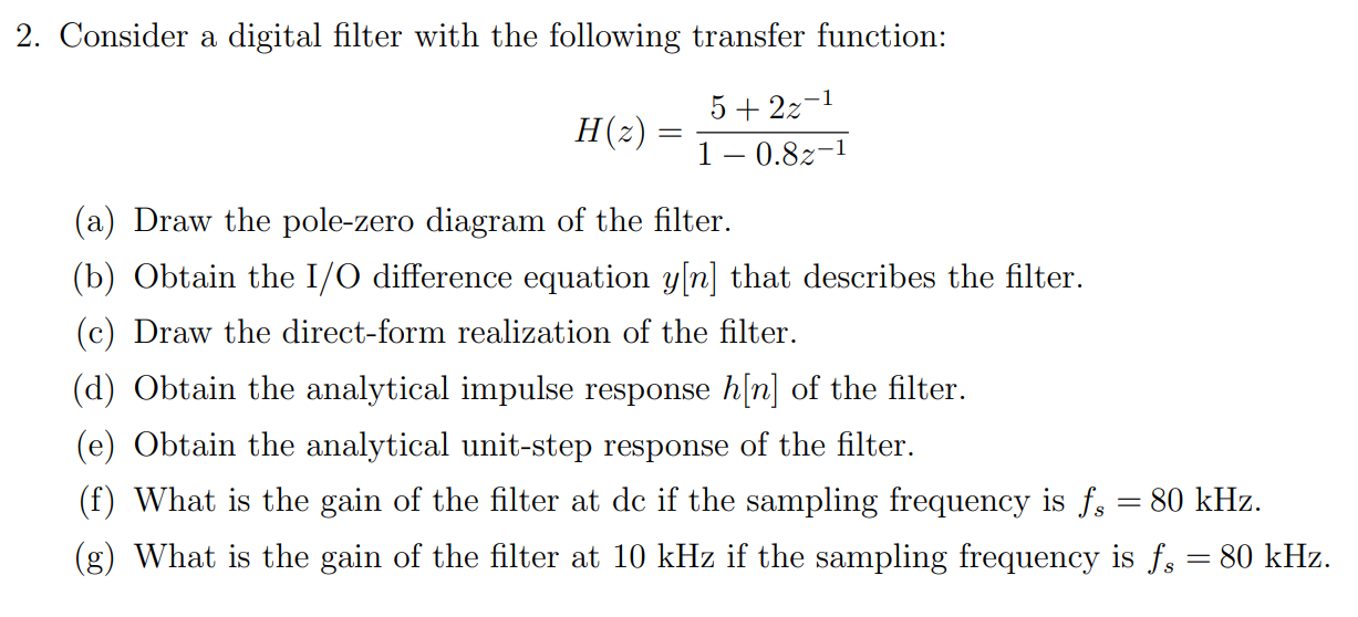 Solved 1. Consider a digital filter with the pole-zero | Chegg.com