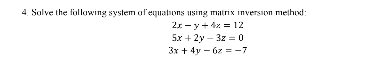 Solved = 4. Solve the following system of equations using | Chegg.com