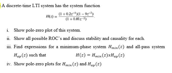 Solved A discrete-time LTI system has the system function | Chegg.com