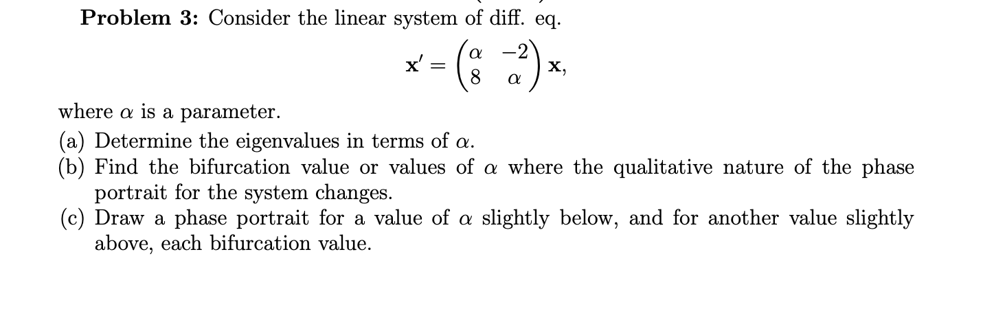Solved Problem 3: Consider the linear system of diff. eq. | Chegg.com