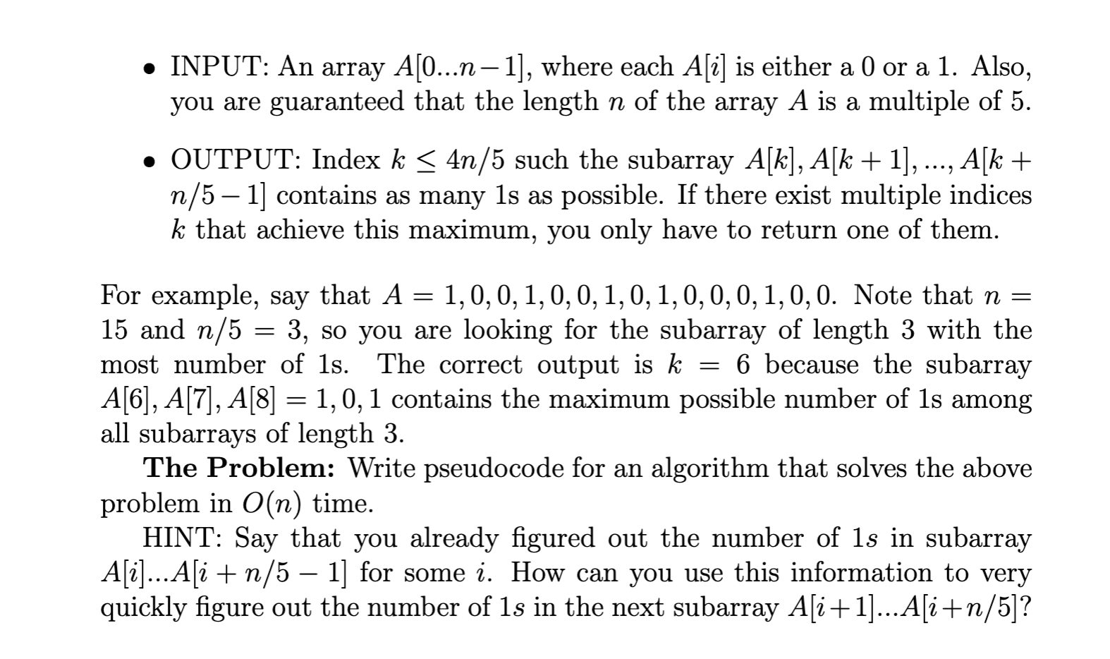 Solved 5 Problem 5 (15 points total): subarray with most 1s | Chegg.com Solved 5 Problem 5 (15 points total): subarray with most 1s | Chegg.com