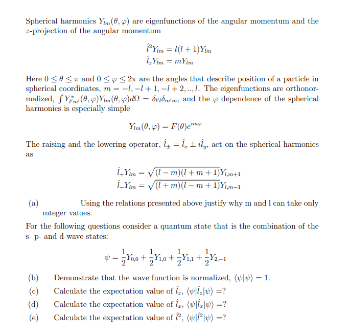 Solved Spherical harmonics Ylm(θ,φ) are eigenfunctions of | Chegg.com