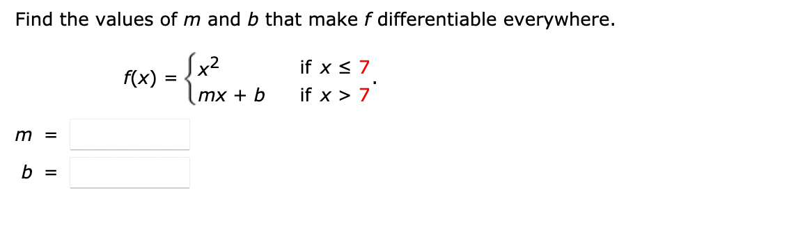 Solved Find the values of m and b that make f differentiable | Chegg.com