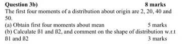 Solved Question 3b) 8 marks The first four moments of a | Chegg.com