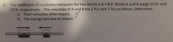 Solved 3. The coefficient of restitution between the two | Chegg.com