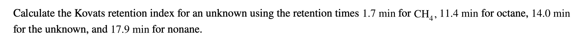 Solved Calculate the Kovats retention index for an unknown | Chegg.com