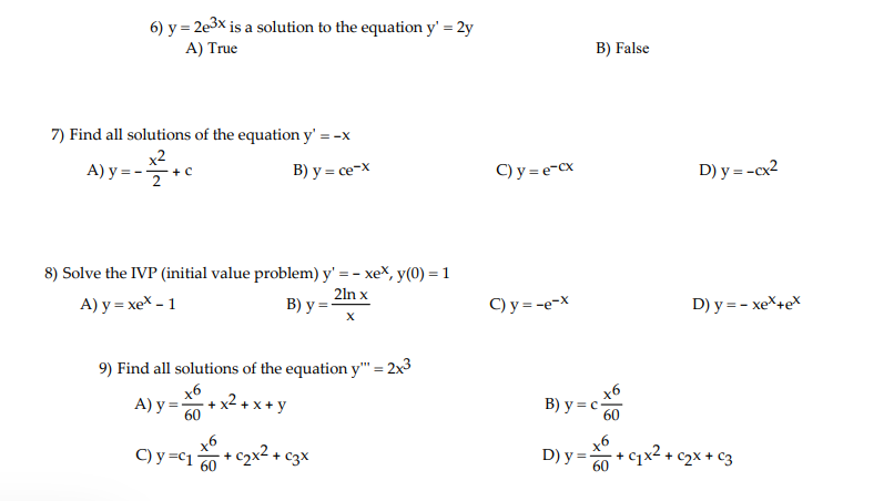 Solved 6) y=2e3x is a solution to the equation y′=2y A) True | Chegg.com