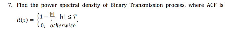 Solved 7. Find the power spectral density of Binary | Chegg.com