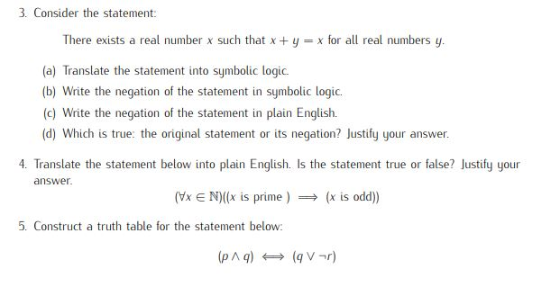 Solved 3. Consider the statement: There exists a real number | Chegg.com