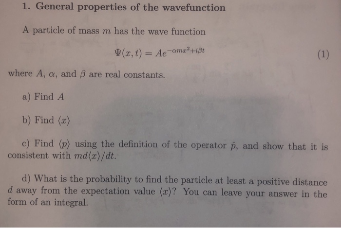 Solved 1. General properties of the wavefunction A particle | Chegg.com