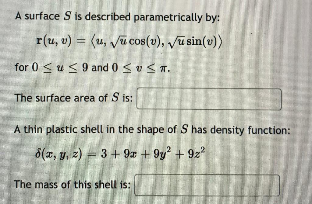 Solved A surface S is described parametrically by: r(u, v) = | Chegg.com