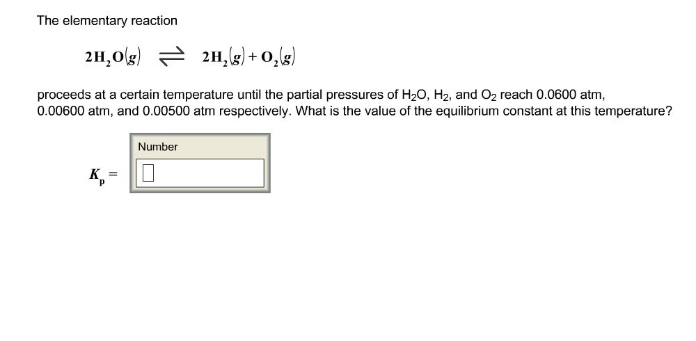 Solved The elementary reaction 2H20(g) 근 2H2(g) + O2(g) | Chegg.com