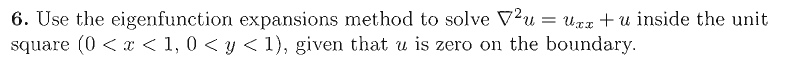 6. Use the eigenfunction expansions method to solve | Chegg.com