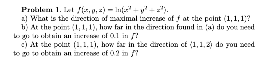 Solved Problem 1. Let f(x,y,z)=ln(x2+y2+z2) a) What is the | Chegg.com