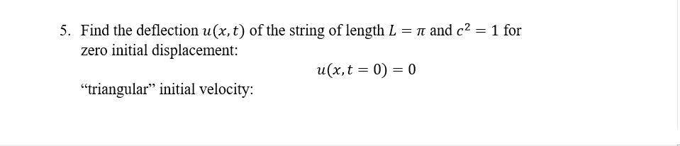 Solved 5 Find The Deflection Uxt Of The String Of Length 