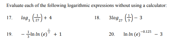 Solved Evaluate each of the following logarithmic | Chegg.com