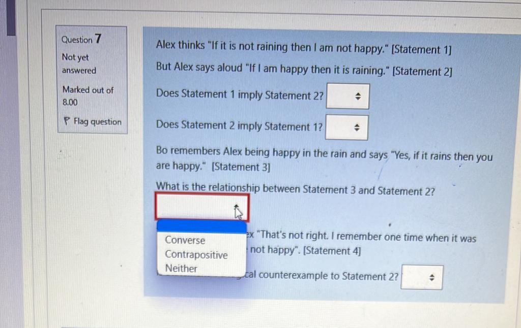 Solved Alex thinks "If it is not raining then I am not | Chegg.com